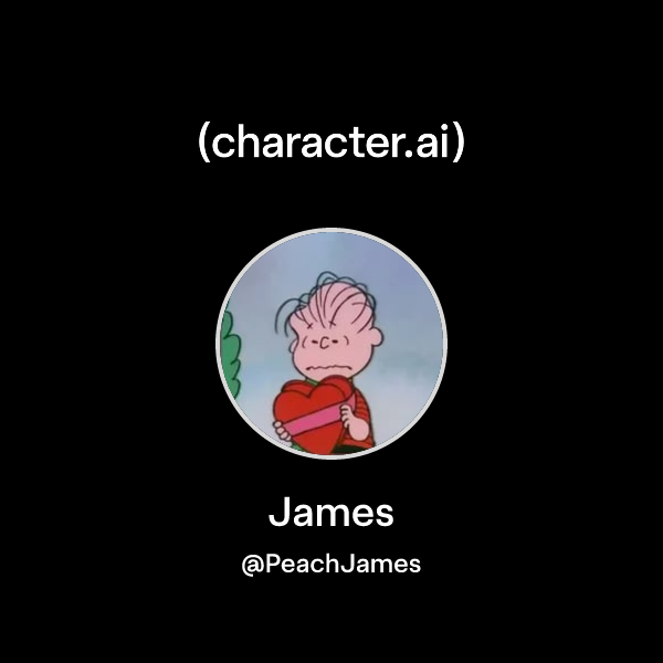James (@PeachJames) | character.ai | Personalized AI for every moment ...