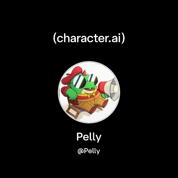 Pelly (@Pelly) | character.ai | Personalized AI for every moment of ...