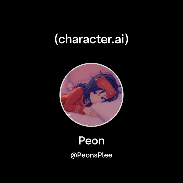 Peon (@PeonsPlee) | character.ai | AI Chat, Reimagined–Your Words. Your ...