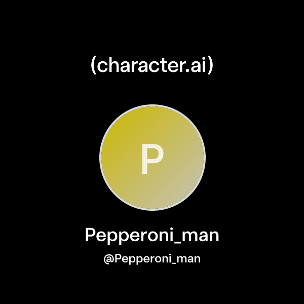 Pepperoni_man (@Pepperoni_man) | character.ai | Personalized AI for ...