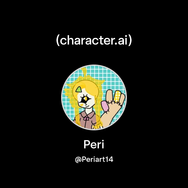 Peri (@Periart14) | character.ai | AI Chat, Reimagined–Your Words. Your ...