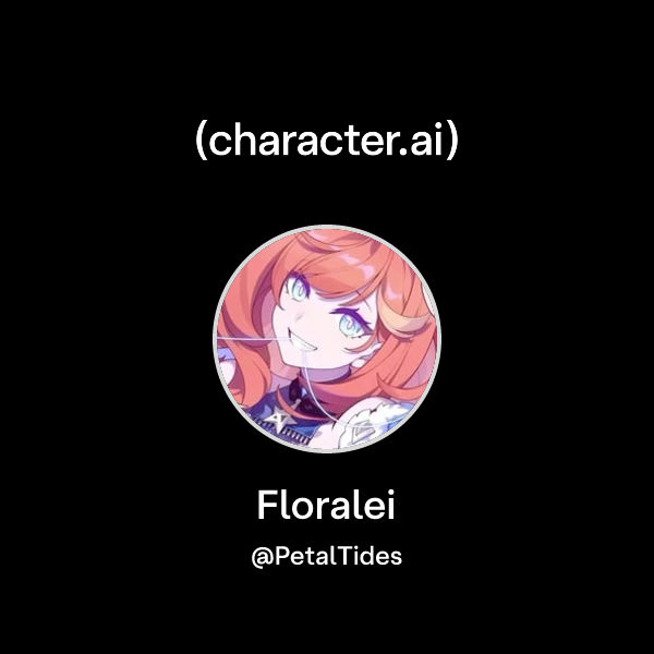Floralei (@PetalTides) | character.ai | AI Chat, Reimagined–Your Words ...