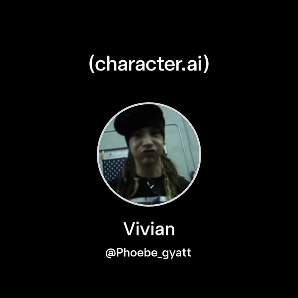 Vivian (@Phoebe_gyatt) | character.ai | AI Chat, Reimagined–Your Words ...