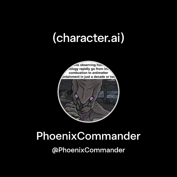 PhoenixCommander (@PhoenixCommander) | character.ai | Personalized AI ...