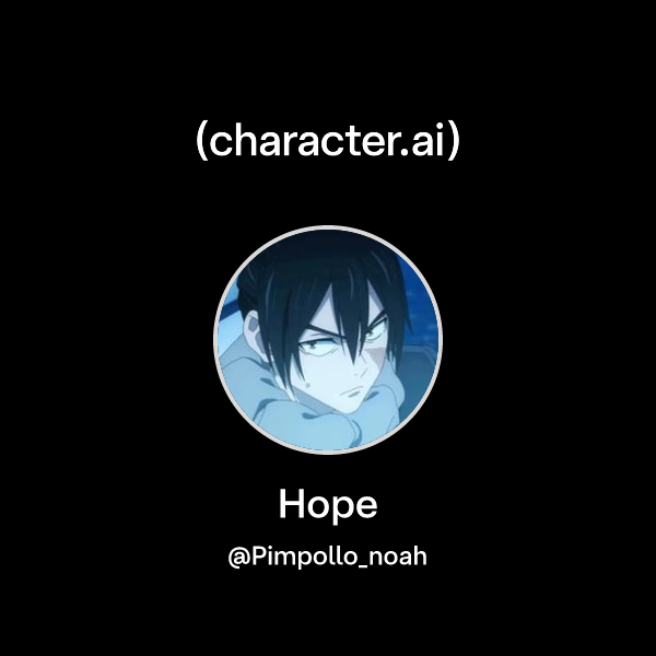 Hope (@Pimpollo_noah) | character.ai | AI Chat, Reimagined–Your Words ...