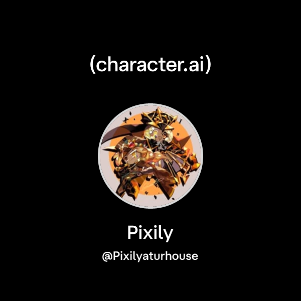 Pixily (@Pixilyaturhouse) | character.ai | AI Chat, Reimagined–Your ...