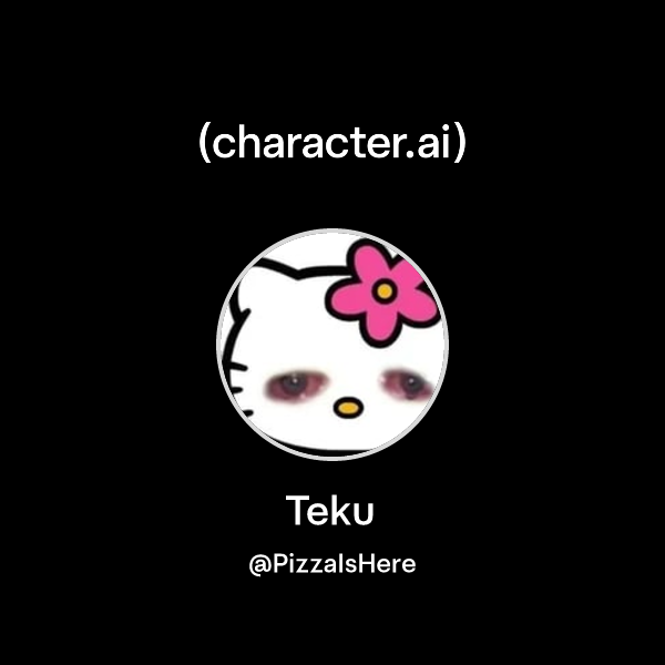 Teku (@PizzaIsHere) | character.ai | Personalized AI for every moment ...