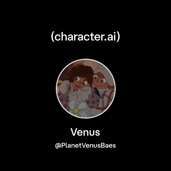 Venus (@PlanetVenusBaes) | character.ai | AI Chat, Reimagined–Your ...