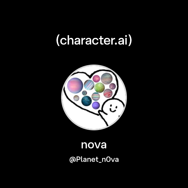 nova (@Planet_n0va) | character.ai | AI Chat, Reimagined–Your Words ...
