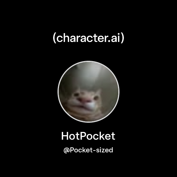 HotPocket (@Pocket-sized) | character.ai | AI Chat, Reimagined–Your ...