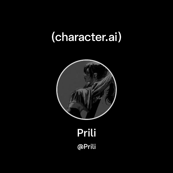 Prili (@Prili) | character.ai | AI Chat, Reimagined–Your Words. Your World.
