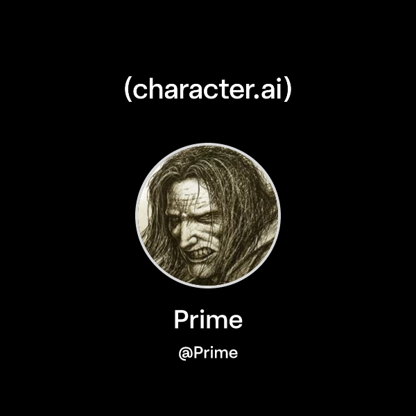 Prime (@Prime) | character.ai | AI Chat, Reimagined–Your Words. Your World.