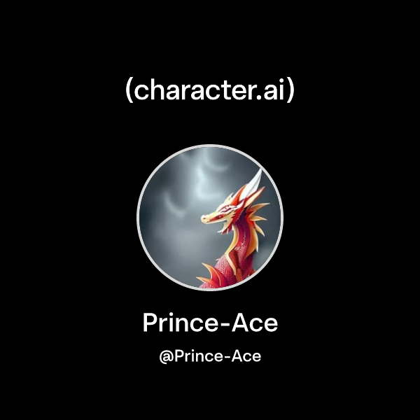 Prince-Ace (@Prince-Ace) | character.ai | AI Chat, Reimagined–Your ...
