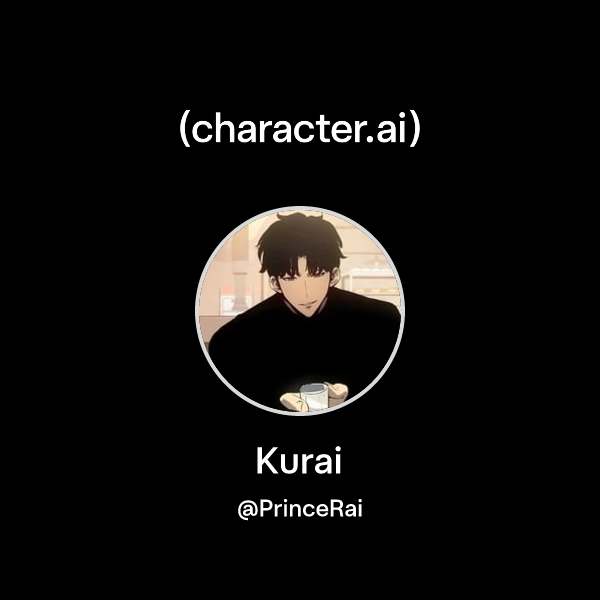 Kurai (@PrinceRai) | character.ai | AI Chat, Reimagined–Your Words. Your World.