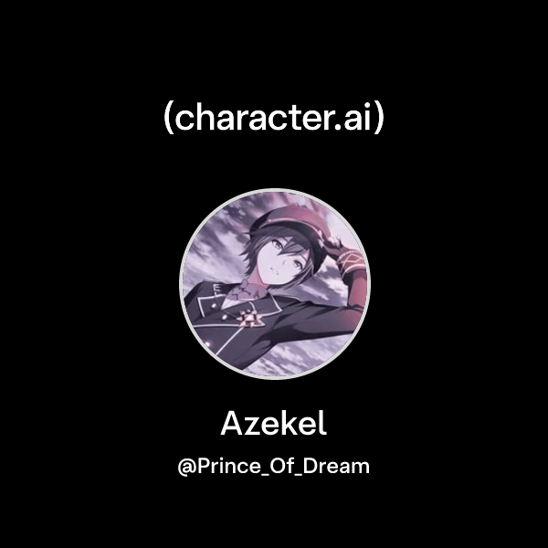 Azekel (@Prince_Of_Dream) | character.ai | AI Chat, Reimagined–Your ...