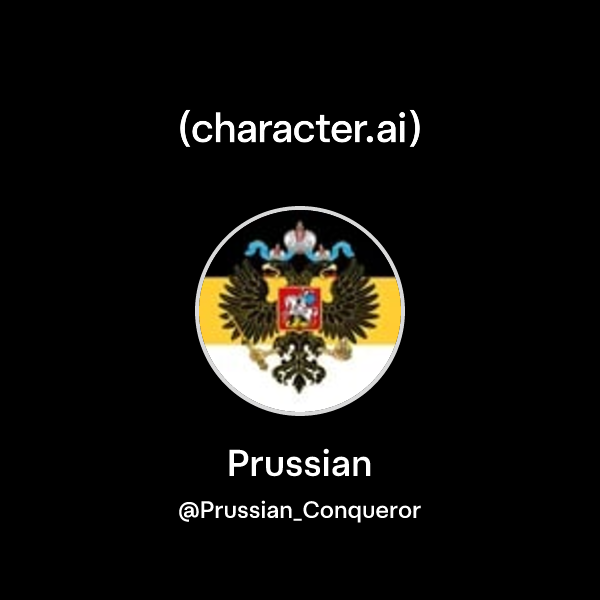 Prussian (@Prussian_Conqueror) | character.ai | AI Chat, Reimagined ...