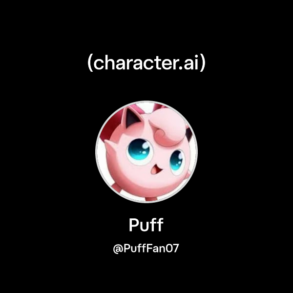 Puff (@PuffFan07) | character.ai | AI Chat, Reimagined–Your Words. Your ...
