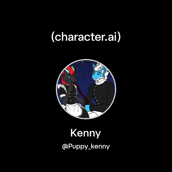 Kenny (@Puppy_kenny) | character.ai | AI Chat, Reimagined–Your Words ...
