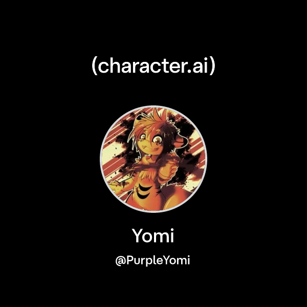 Yomi (@PurpleYomi) | character.ai | AI Chat, Reimagined–Your Words ...
