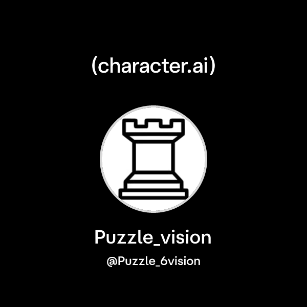 Puzzle_vision (@Puzzle_6vision) | character.ai | AI Chat, Reimagined ...