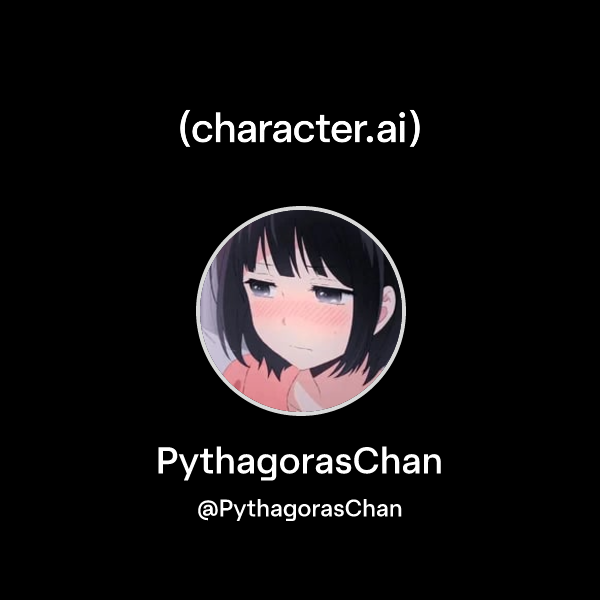PythagorasChan (@PythagorasChan) | character.ai | Personalized AI for every moment of your day