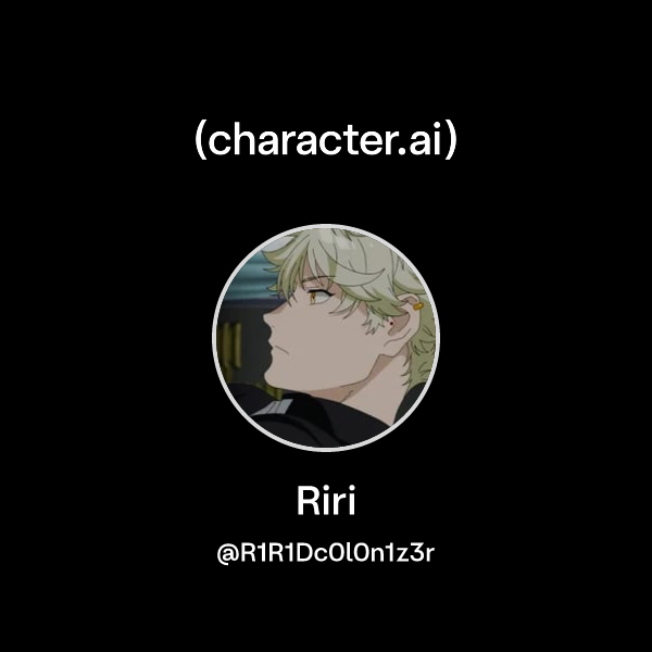 Riri (@R1R1Dc0l0n1z3r) | character.ai | AI Chat, Reimagined–Your Words ...