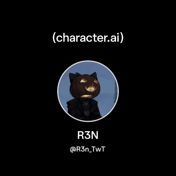 R3N (@R3n_TwT) | character.ai | AI Chat, Reimagined–Your Words. Your World.
