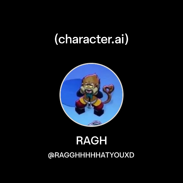 RAGH (@RAGGHHHHHATYOUXD) | character.ai | AI Chat, Reimagined–Your ...