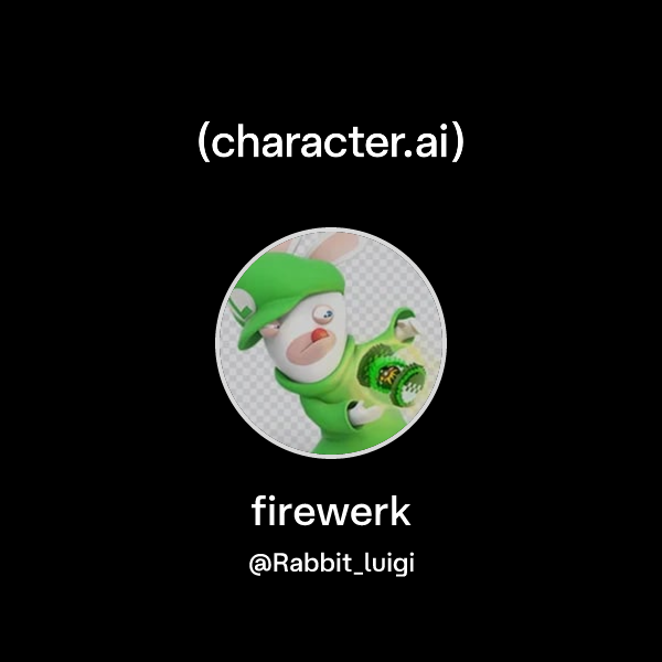 firewerk (@Rabbit_luigi) | character.ai | AI Chat, Reimagined–Your ...