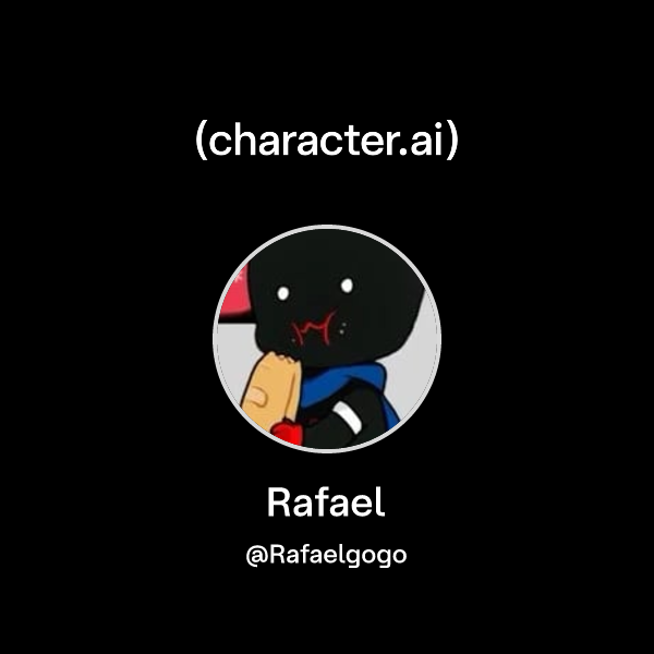 Rafael (@Rafaelgogo) | character.ai | Personalized AI for every moment ...