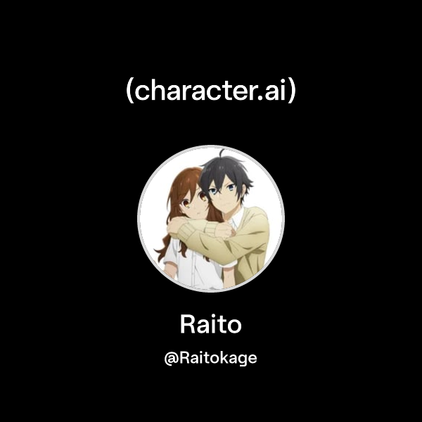 Raito (@Raitokage) | character.ai | AI Chat, Reimagined–Your Words ...
