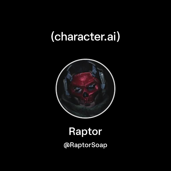 Raptor (@RaptorSoap) | character.ai | AI Chat, Reimagined–Your Words ...