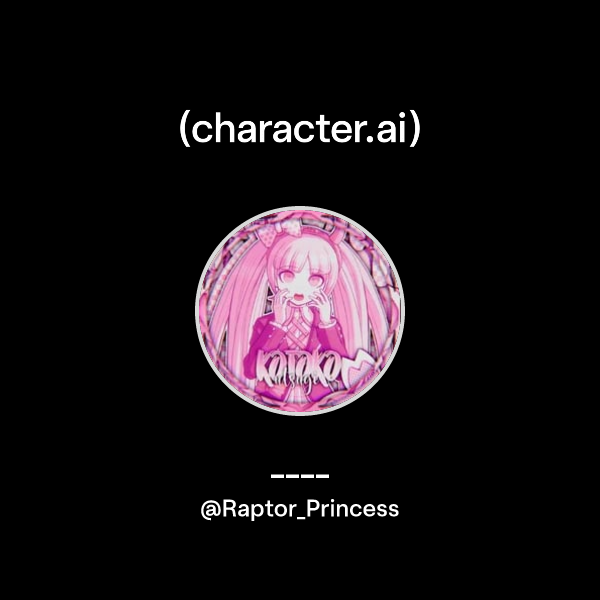 Raptor_Princess) | character.ai | Personalized AI for every moment of ...