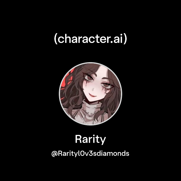 Rarity (@Rarityl0v3sdiamonds) | character.ai | AI Chat, Reimagined–Your ...