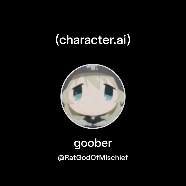 goober (@RatGodOfMischief) | character.ai | AI Chat, Reimagined–Your ...