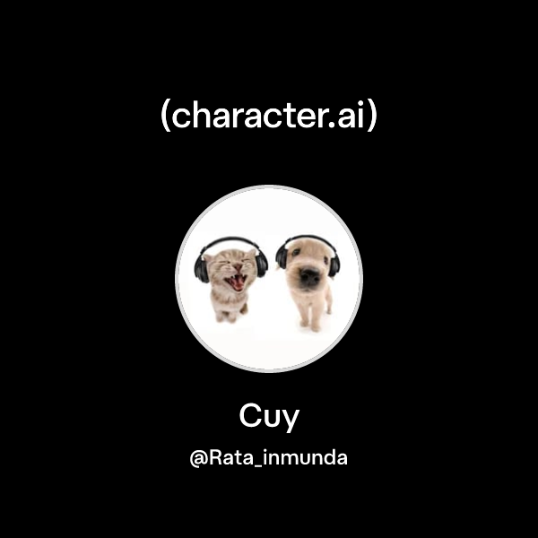 Cuy (@Rata_inmunda) | character.ai | AI Chat, Reimagined–Your Words ...