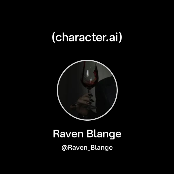 Raven Blange (@Raven_Blange) | character.ai | AI Chat, Reimagined–Your ...