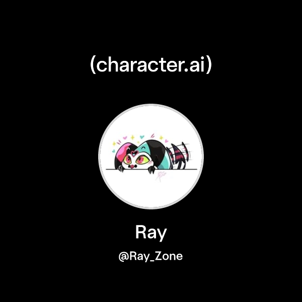 Ray (@Ray_Zone) | character.ai | AI Chat, Reimagined–Your Words. Your ...