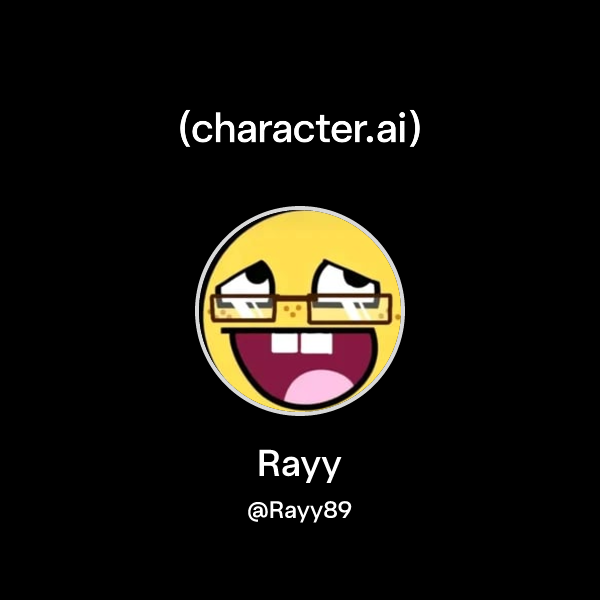 Rayy (@Rayy89) | character.ai | AI Chat, Reimagined–Your Words. Your World.