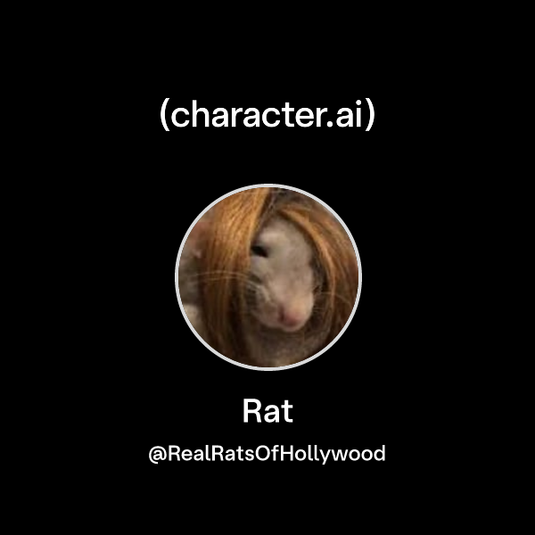 Rat (@RealRatsOfHollywood) | character.ai | AI Chat, Reimagined–Your ...