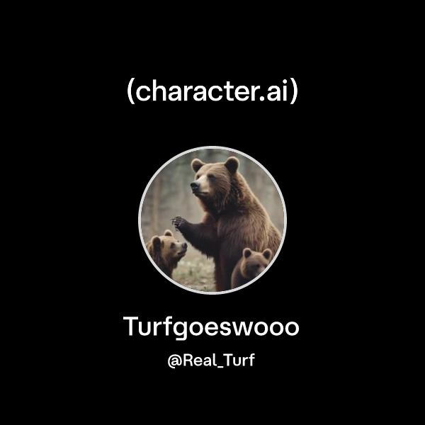 Turfgoeswooo (@Real_Turf) | character.ai | AI Chat, Reimagined–Your ...