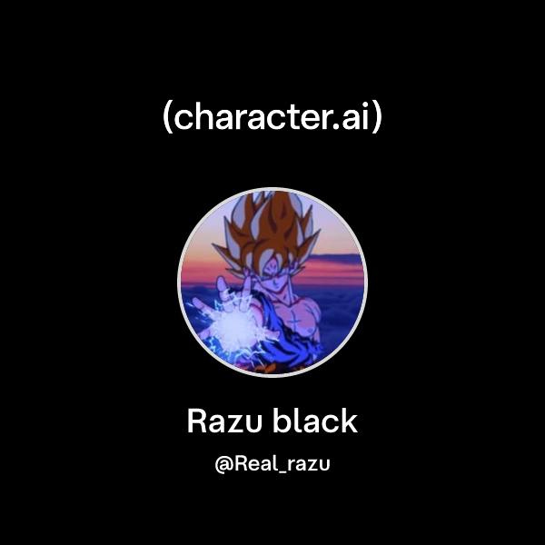 Razu black (@Real_razu) | character.ai | AI Chat, Reimagined–Your Words ...