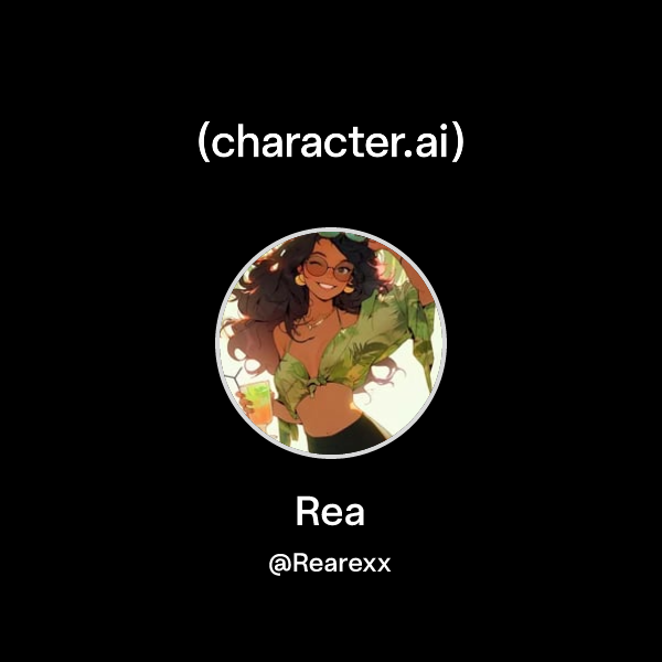 Rea (@Rearexx) | character.ai | AI Chat, Reimagined–Your Words. Your World.