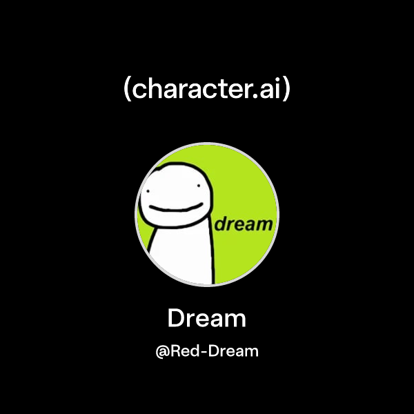 Dream (@Red-Dream) | character.ai | Personalized AI for every moment of ...