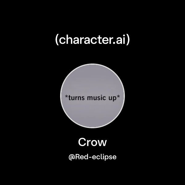 Crow (@Red-eclipse) | character.ai | AI Chat, Reimagined–Your Words ...