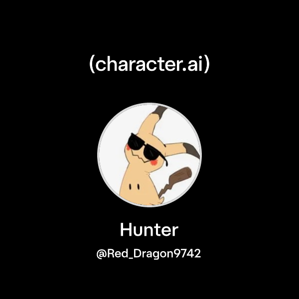 Hunter (@Red_Dragon9742) | character.ai | Personalized AI for every ...