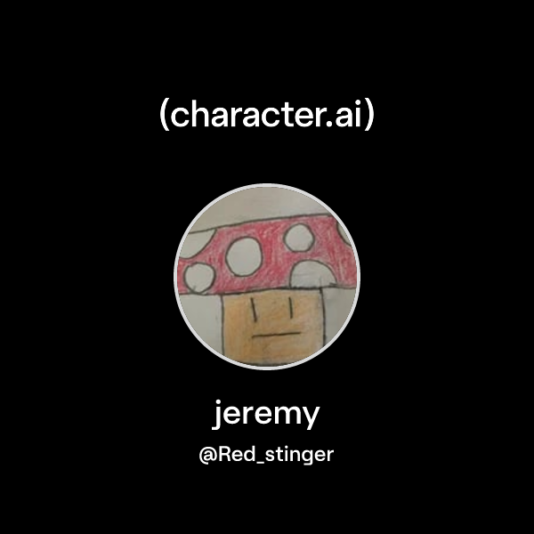 jeremy (@Red_stinger) | character.ai | AI Chat, Reimagined–Your Words ...