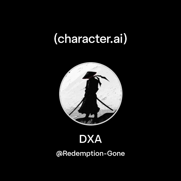 DXA (@Redemption-Gone) | character.ai | AI Chat, Reimagined–Your Words ...