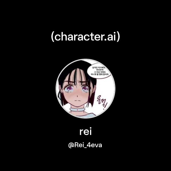 rei (@Rei_4eva) | character.ai | Personalized AI for every moment of ...