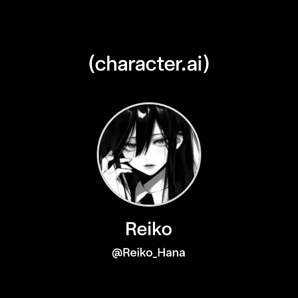 Reiko (@Reiko_Hana) | character.ai | AI Chat, Reimagined–Your Words. Your World.